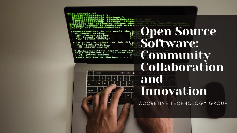 Open Source Software: Community Collaboration and Innovation | Accretive Technology Group ...